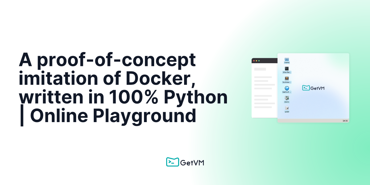 A proof-of-concept imitation of Docker, written in 100% Python | Online ...