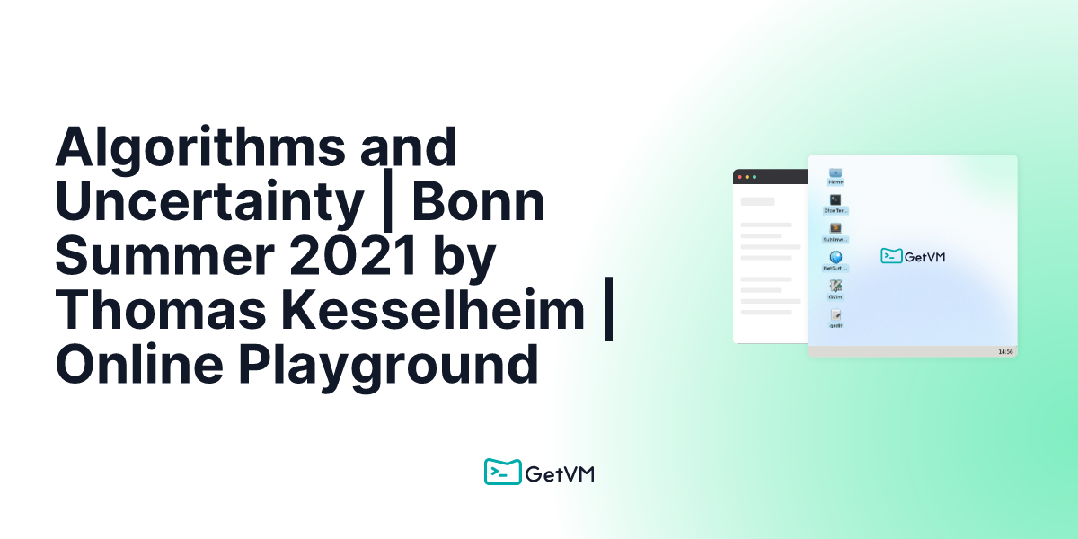 Algorithms and Uncertainty | Bonn Summer 2021 by Thomas Kesselheim | Online Playground