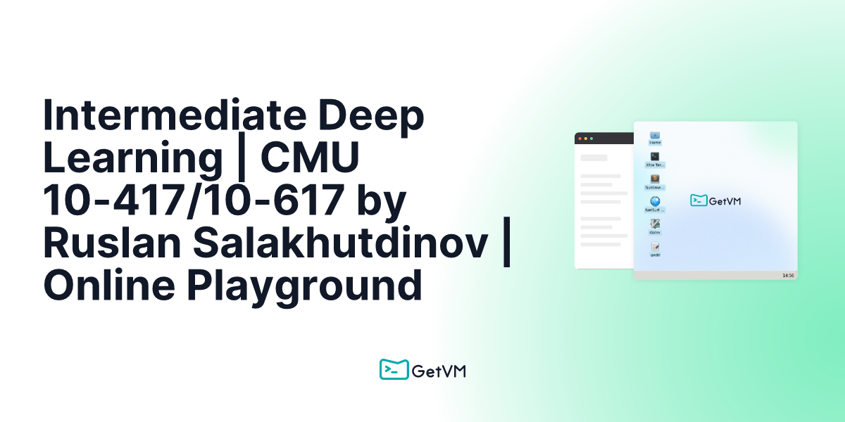 Intermediate Deep Learning | CMU 10-417/10-617 by Ruslan Salakhutdinov | Online Playground