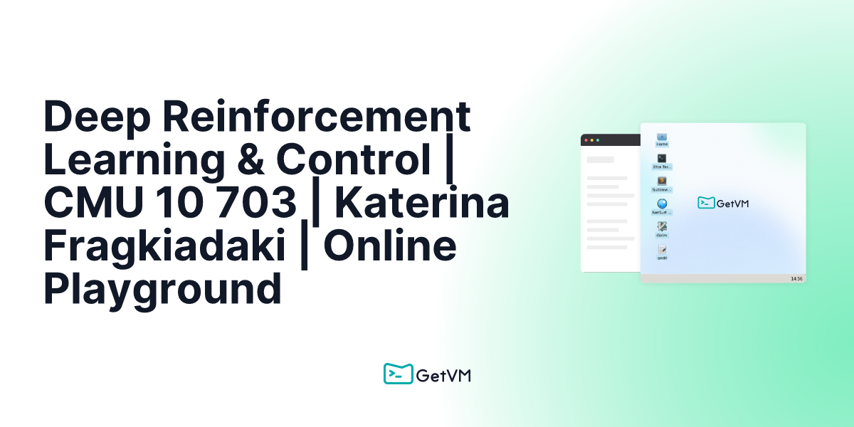 Deep Reinforcement Learning & Control | CMU 10 703 | Katerina Fragkiadaki | Online Playground