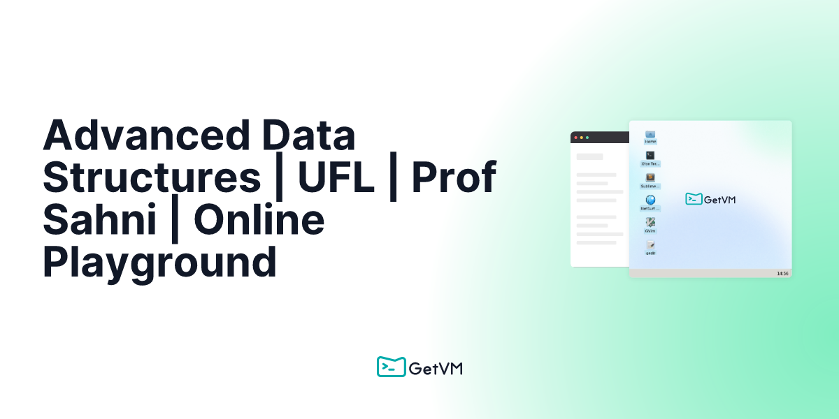 Advanced Data Structures | UFL | Prof Sahni | Online Playground Advanced Data Structures | UFL | Prof Sahni | Online Playground