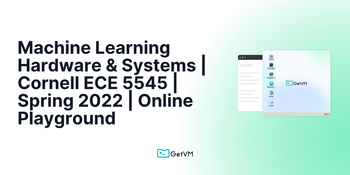 Machine Learning Hardware & Systems | Cornell ECE 5545 | Spring 2022 | Online Playground
