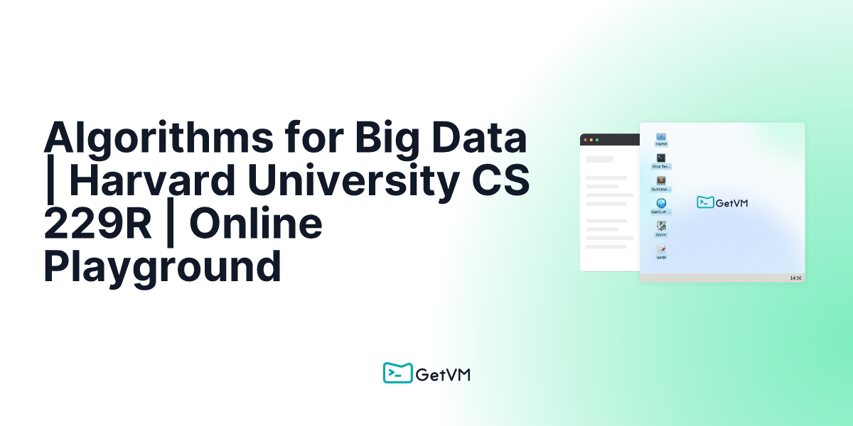 Algorithms for Big Data | Harvard University CS 229R | Online Playground