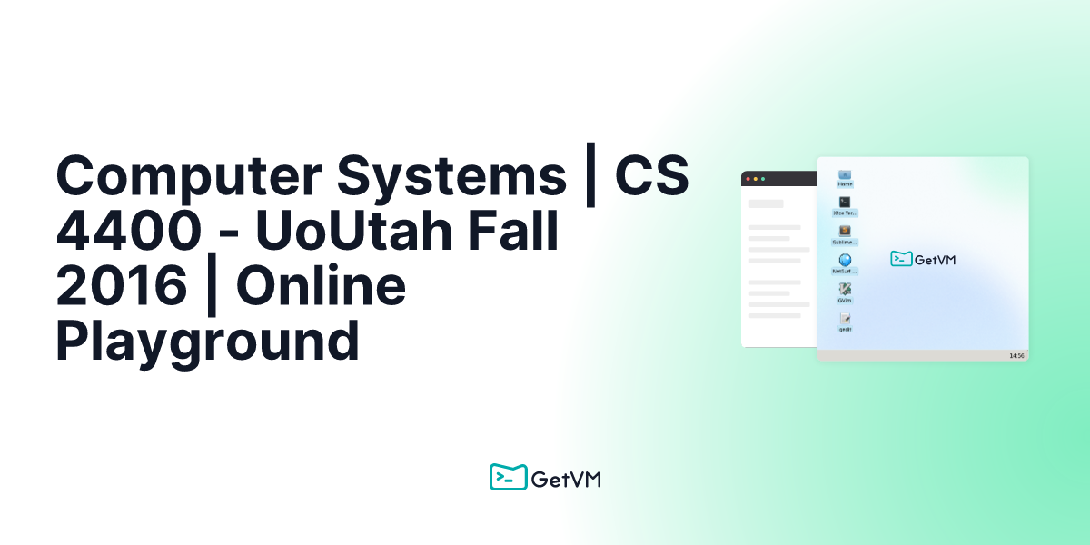 Computer Systems | CS 4400 - UoUtah Fall 2016 | Online Playground
