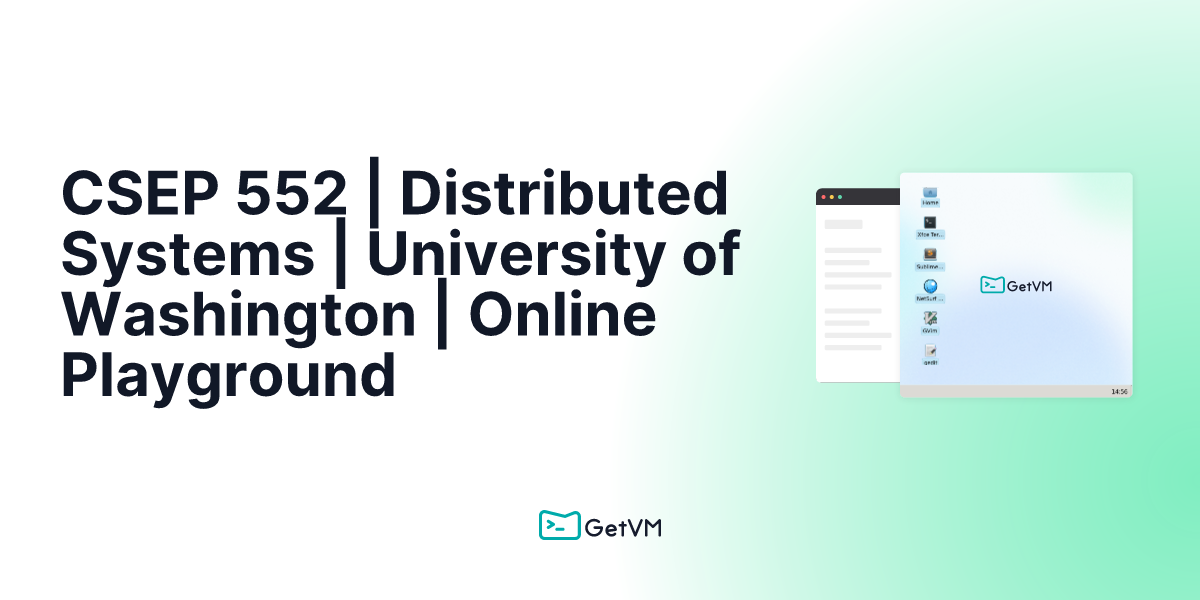 CSEP 552 | Distributed Systems | University of Washington | Online Playground