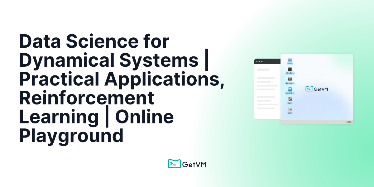 Data Science For Dynamical Systems Practical Applications