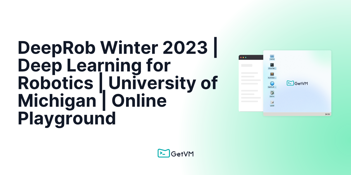 DeepRob Winter 2023 | Deep Learning for Robotics | University of Michigan | Online Playground