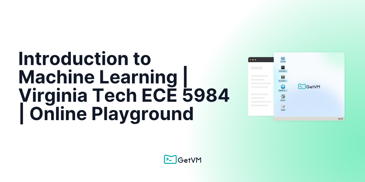 Introduction to Machine Learning | Virginia Tech ECE 5984 | Online Playground