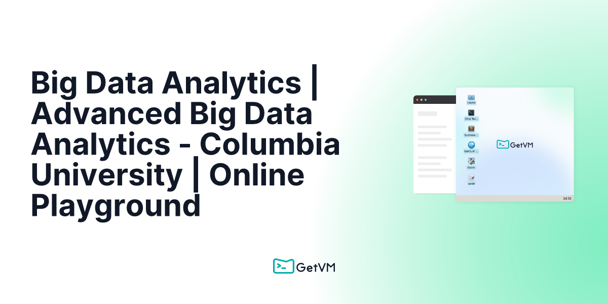 Big Data Analytics | Advanced Big Data Analytics - Columbia University | Online Playground