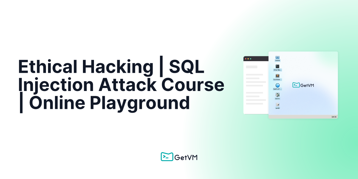 Ethical Hacking | SQL Injection Attack Course | Online Playground Ethical Hacking | SQL Injection Attack Course | Online Playground
