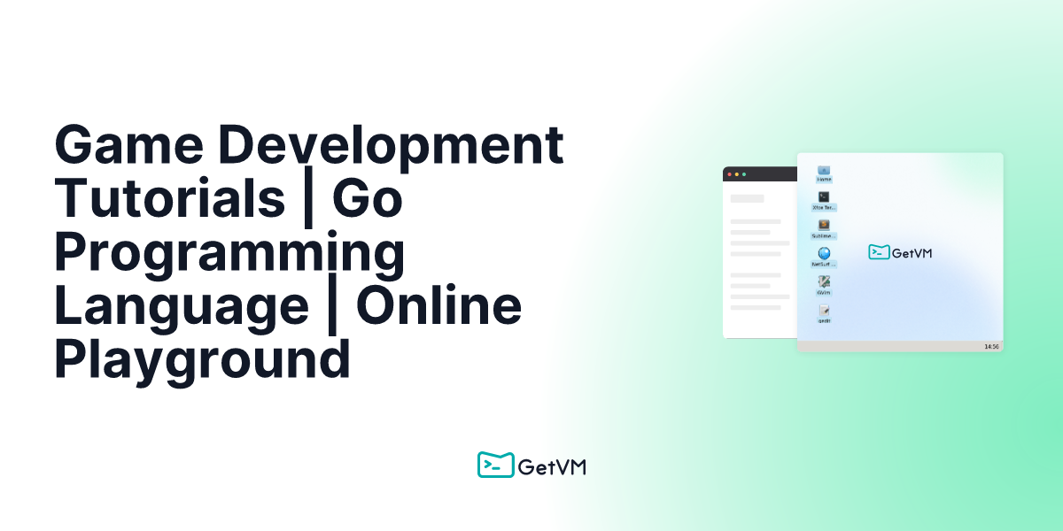 Game Development Tutorials | Go Programming Language | Online Playground