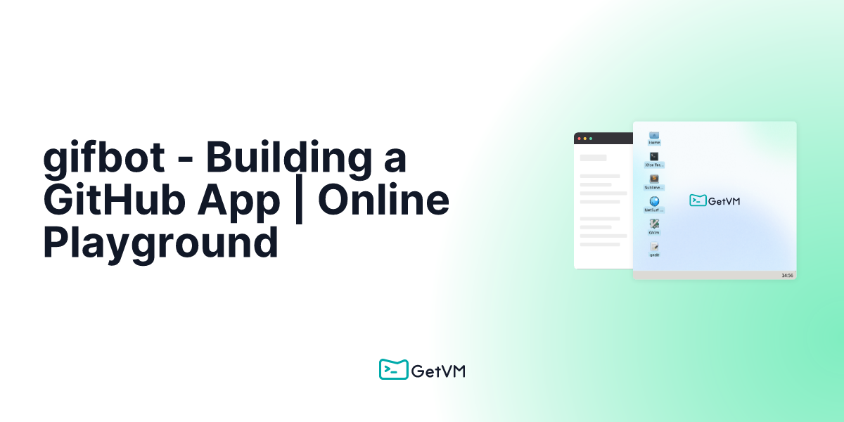 gifbot - Building a GitHub App | Online Playground