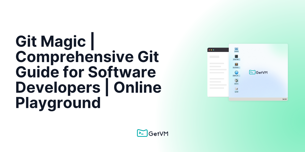 Git Magic | Comprehensive Git Guide for Software Developers | Online Playground
