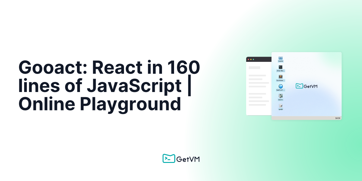 Gooact React In 160 Lines Of Javascript Online Playground