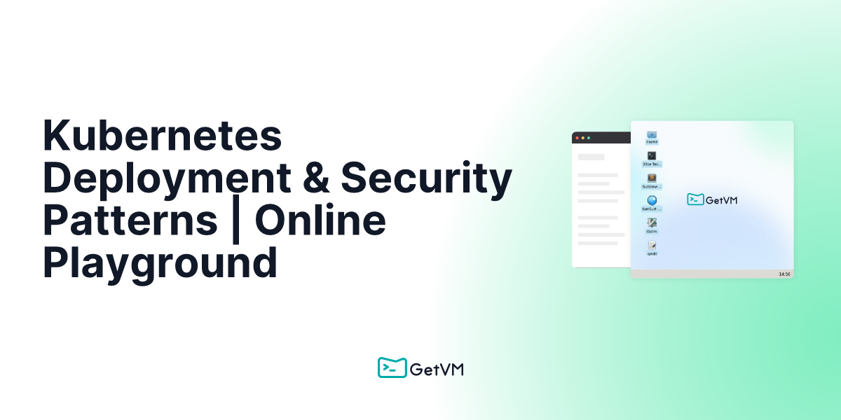 Kubernetes Deployment And Security Patterns Online Playground
