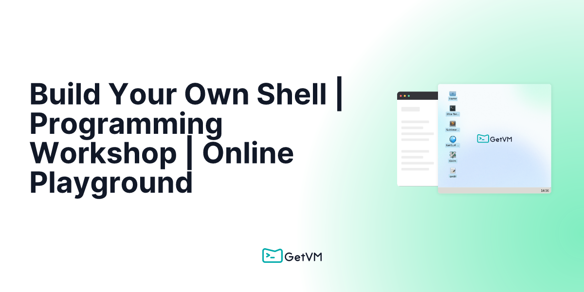Build Your Own Shell | Programming Workshop | Online Playground