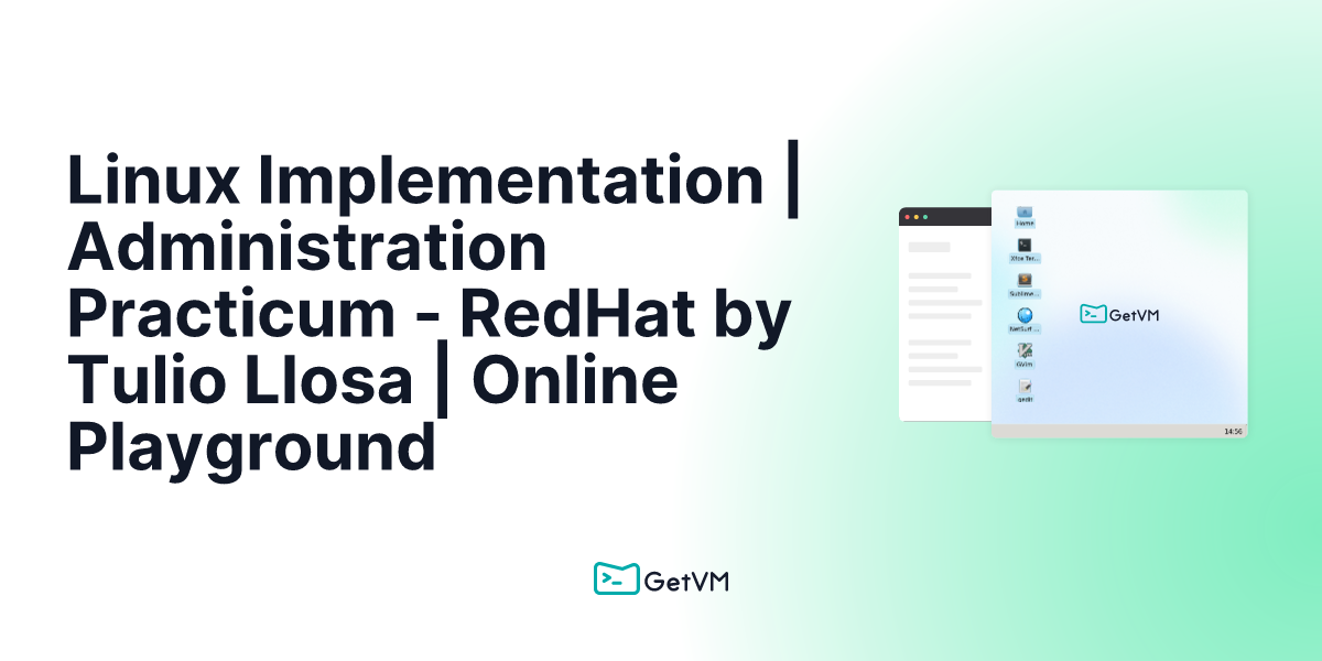 Linux Implementation | Administration Practicum - RedHat by Tulio Llosa | Online Playground