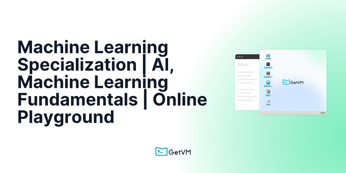 Machine Learning Specialization | AI, Machine Learning Fundamentals | Online Playground