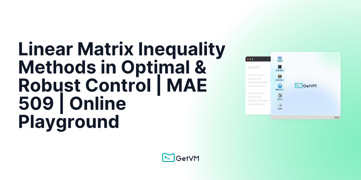 Linear Matrix Inequality Methods In Optimal And Robust Control Mae 509 Online Playground