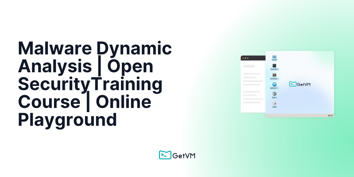 Malware Dynamic Analysis | Open SecurityTraining Course | Online Playground