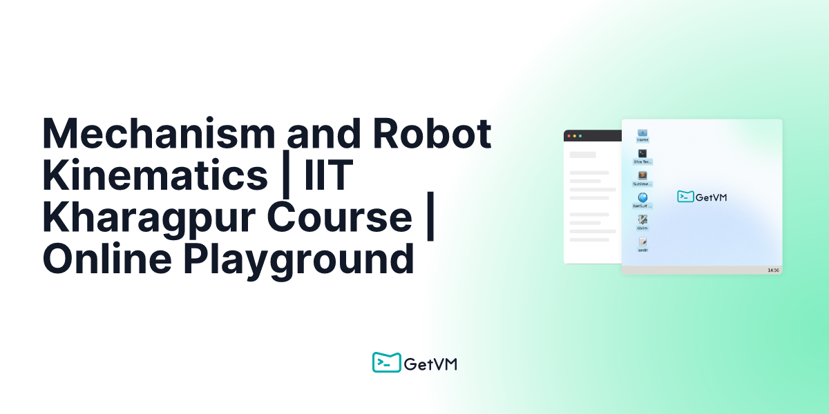Mechanism and Robot Kinematics | IIT Kharagpur Course | Online Playground
