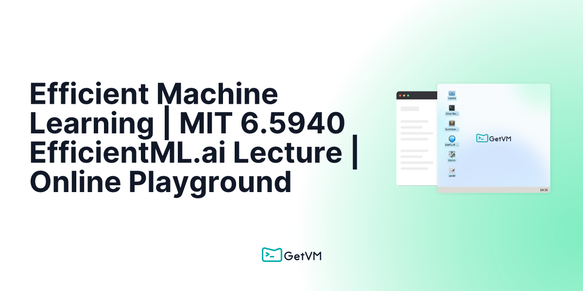 Efficient Machine Learning | MIT 6.5940 EfficientML.ai Lecture | Online Playground