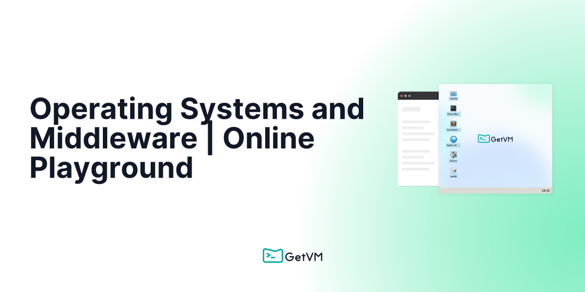 Operating Systems and Middleware | Online Playground Operating Systems and Middleware | Online Playground