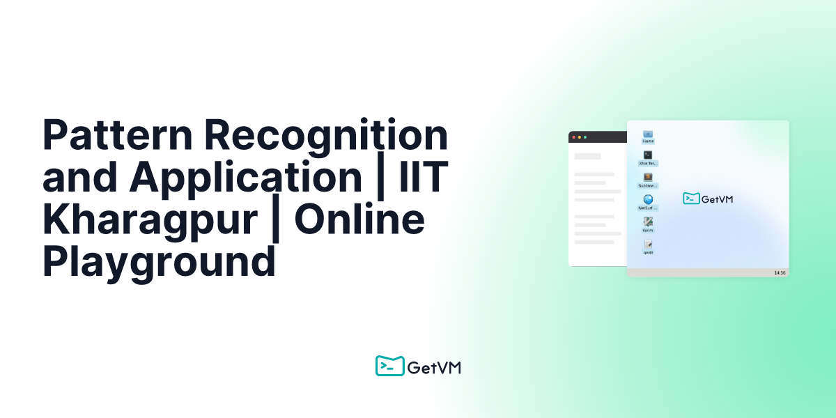 Pattern Recognition and Application | IIT Kharagpur | Online Playground Pattern Recognition and Application | IIT Kharagpur | Online Playground