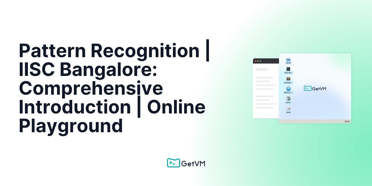 Pattern Recognition | IISC Bangalore: Comprehensive Introduction | Online Playground