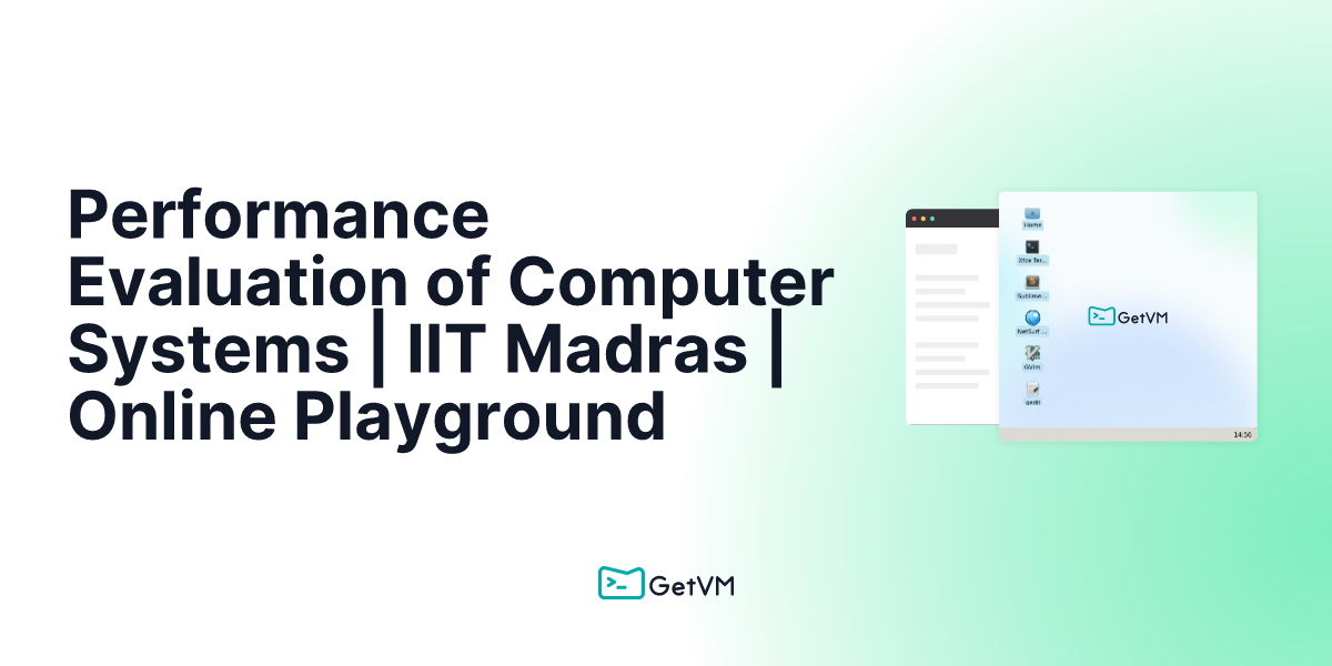 Performance Evaluation of Computer Systems | IIT Madras | Online Playground