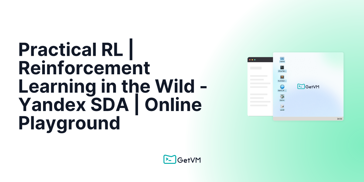Practical RL | Reinforcement Learning in the Wild - Yandex SDA | Online Playground