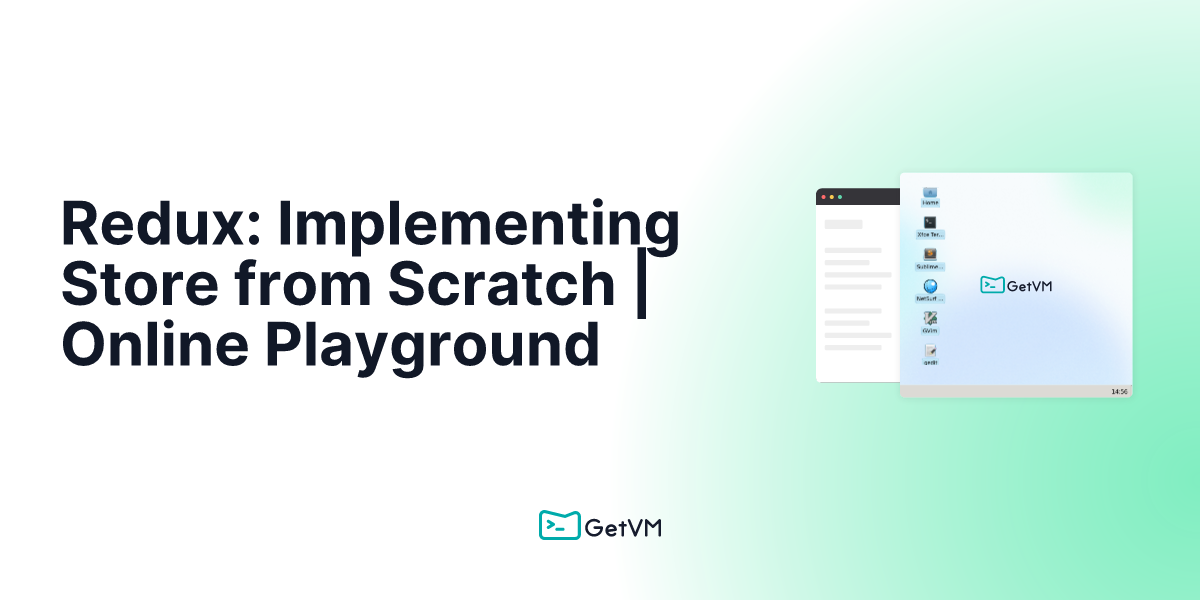 Redux: Implementing Store from Scratch | Online Playground Redux: Implementing Store from Scratch | Online Playground