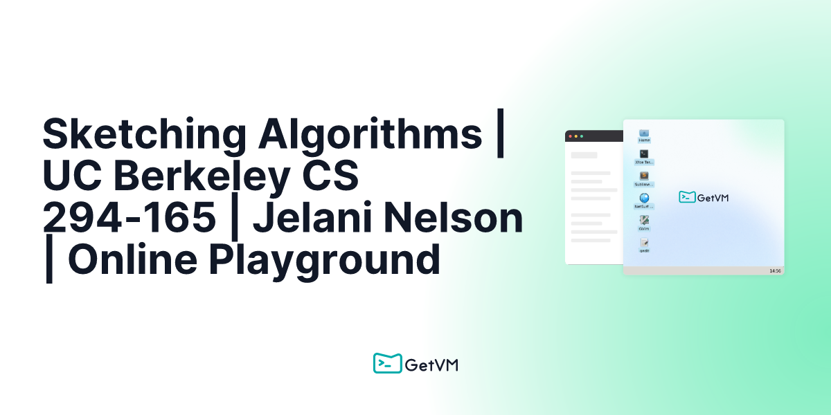 Sketching Algorithms | UC Berkeley CS 294-165 | Jelani Nelson | Online Playground