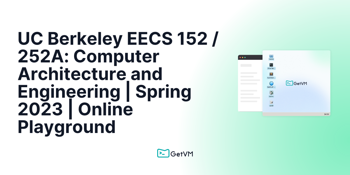UC Berkeley EECS 152 / 252A: Computer Architecture and Engineering | Spring 2023 | Online Playground