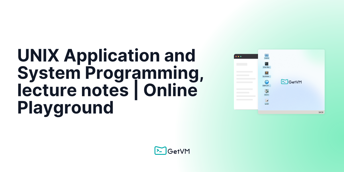 UNIX Application and System Programming, lecture notes | Online Playground UNIX Application and System Programming, lecture notes | Online Playground