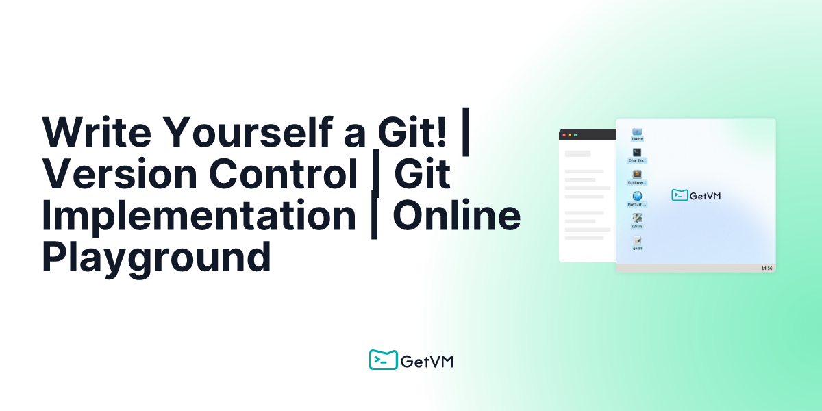 Write Yourself a Git! | Version Control | Git Implementation | Online Playground